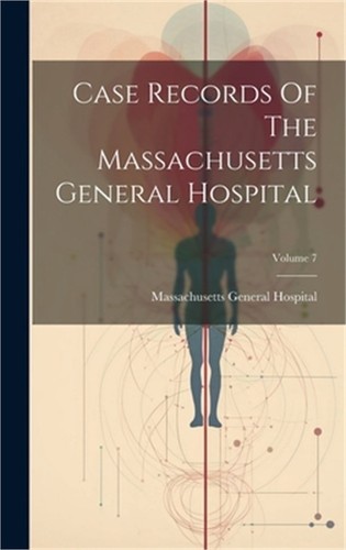Case Records Of The Massachusetts General Hospital; Volume 7 (Hardback ...