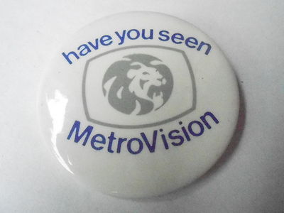 VINTAGE PINBACK BUTTON #74-066 - HAVE YOU SEEN METROVISION TV | eBay