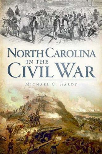 North Carolina in the Civil War, North Carolina, Civil War Series ...