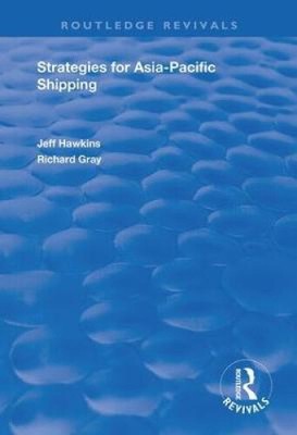 Strategies for Asia-Pacific Shipping (Routledge Revivals) by Jeff ...