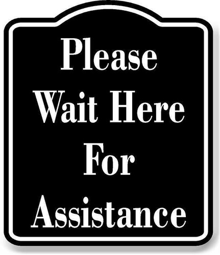 Please Wait Here For Assistance BLACK Aluminum Composite Sign | eBay