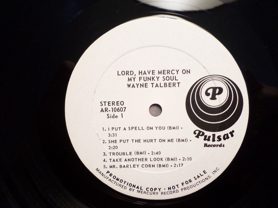WLP PROMO PULSAR LP RECORD/WAYNE TALBERT/LORD HAVE MERCY ON MY FUNKY ...