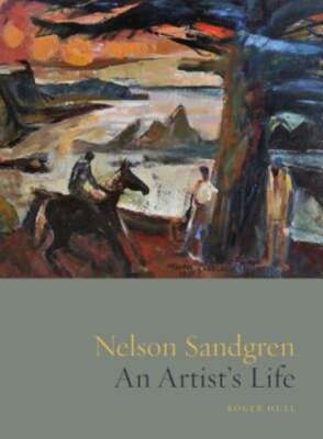 Nelson Sandgren: An Artist's Life by Roger Hull: Used 9781930957756| eBay