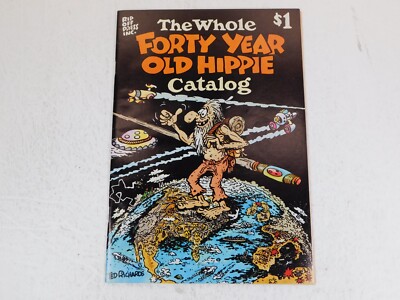 THE FORTY YEAR OLD HIPPIE CATALOG Underground Comic - High Grade 1st ...