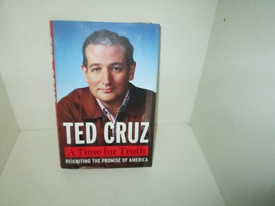 A TIME FOR TRUTH - REIGNITING PROMISE IN AMERICA 2015 HC DJ Book TED ...