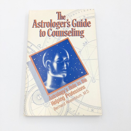The Astrologer’s Guide to Counseling Astrology by Bernard Rosenblum ...