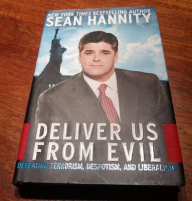 2004 - Deliver Us from Evil - FIRST EDITION - by Sean Hannity - F/F ...