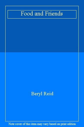 Food and Friends By Beryl Reid 9780852236628 | eBay
