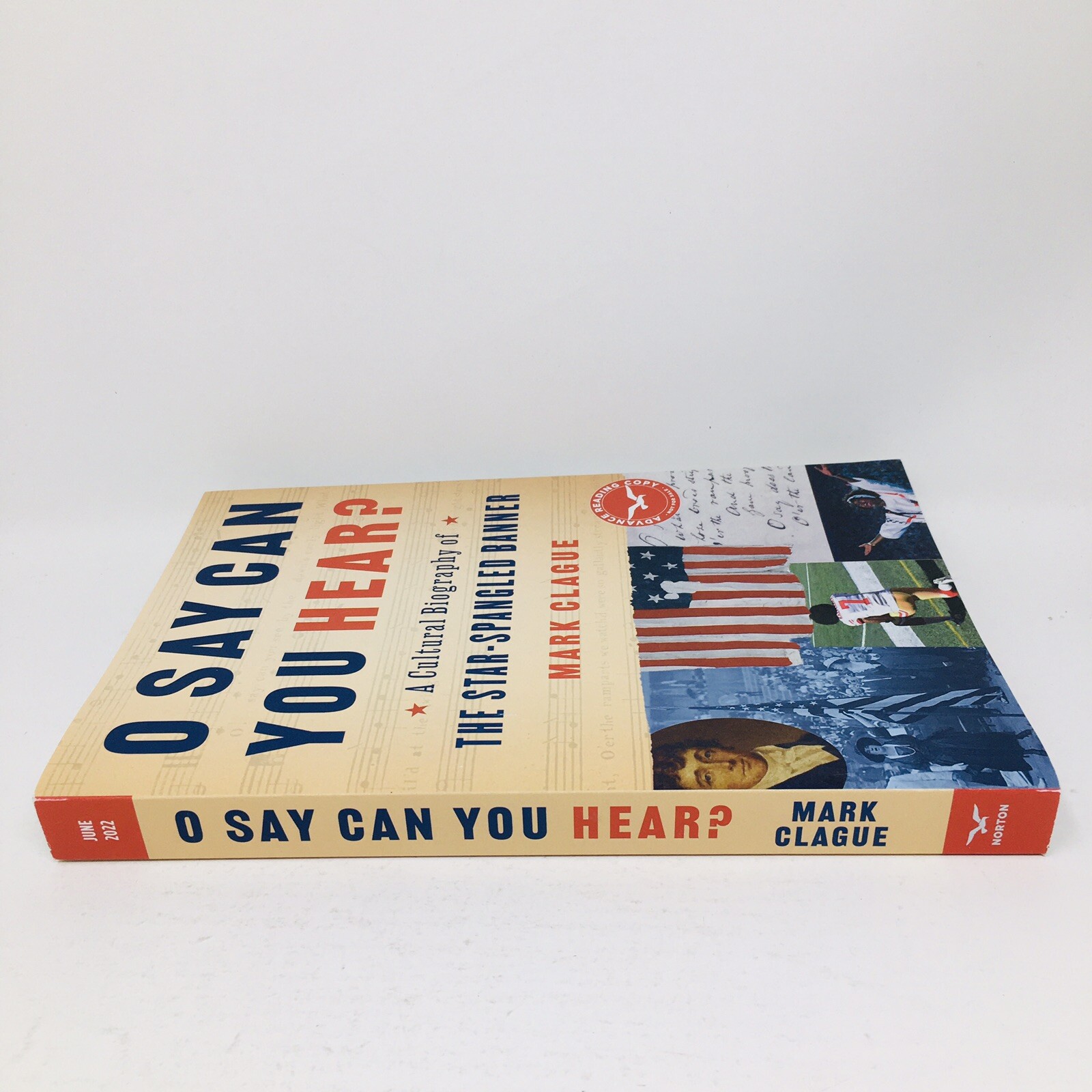 O Say Can You Hear? : A Cultural Biography of the Star-Spangled Banner ...