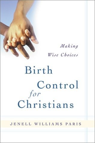 Birth Control for Christians: Making Wise Choices 9780801064371| eBay