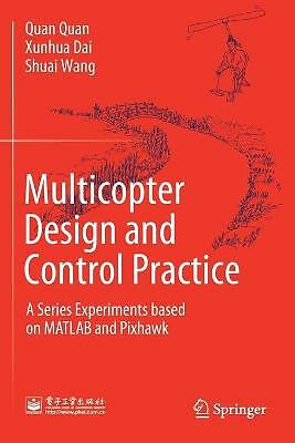 Multicopter Design and Control Practice: A Series Experiments based on ...