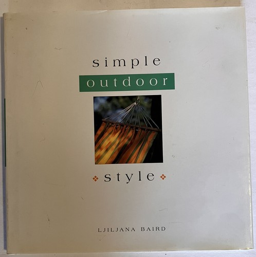 Simple Outdoor Style L Jil Jana Baird Hardcover 1998 | eBay
