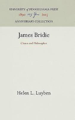Anniversary Collection: James Bridie : Clown and Philosopher by Helen L ...