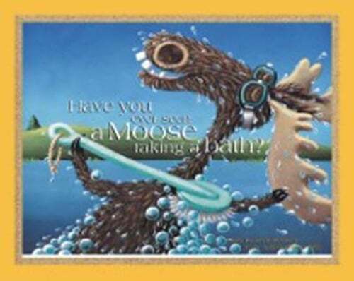 Have You Ever Seen a Moose Taking a Bath? by Jamie McClaine: Used 9780970953315| eBay
