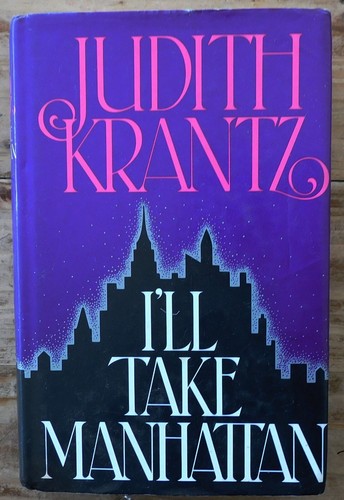 I’ll Take Manhattan by Judith Krantz Book Club Associates London 1986 ...