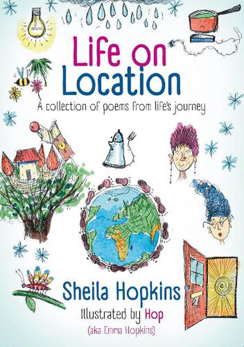 Life On Location: A collection of poems from life's journey by Sheila ...