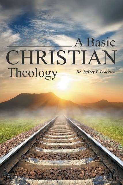 A Basic Christian Theology von Jeffrey P. Pedersen (2014, Taschenbuch ...