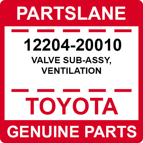 12204-20010 Toyota OEM Genuine VALVE SUB-ASSY, VENTILATION | eBay