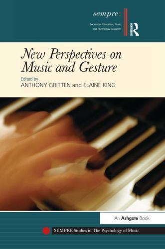 Sempre Studies in the Psychology of Music Ser.: New Perspectives on ...