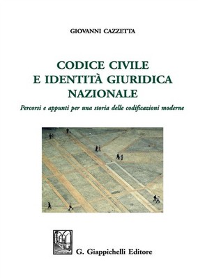 Libro - Giovanni Cazzetta - Codice Civile E Identita Giuridica ...