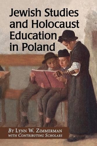 Lynn W. Zimmerman Jewish Studies and Holocaust Education in Poland ...