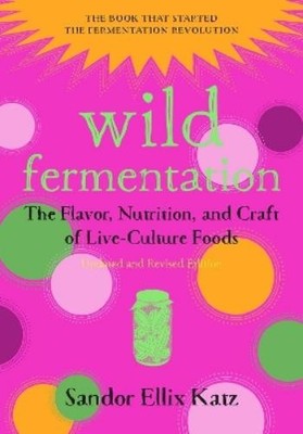 Sandor Ellix Katz Wild Fermentation (Taschenbuch) (US IMPORT) | eBay.de