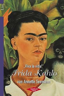 Frida Kahlo: Viva la vida! von Seemann, Annette | Buch | Zustand sehr ...