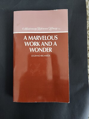 A Marvelous Work and a Wonder by LeGrand Richards (Trade Paperback ...