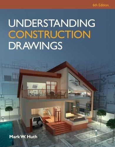 Understanding Construction Drawings, 6th Edition by Huth, Mark W ...