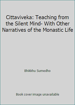Cittaviveka: Teaching from the Silent Mind- With Other Narratives of ...
