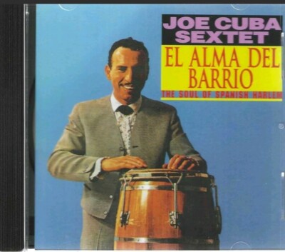 JOE CUBA SEXTET EL ALMA DEL BARRIO CD CANTAN CHEO FELICIANO Y JIMMY ...
