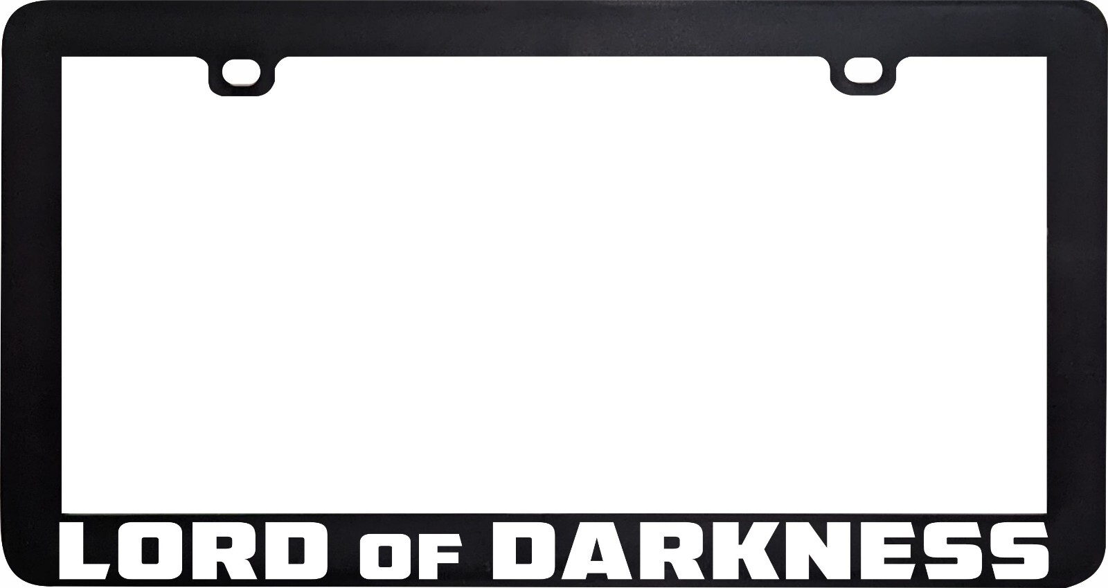 LORD OF DARKNESS FUNNY HUMOR METAL LICENSE PLATE FRAME | eBay