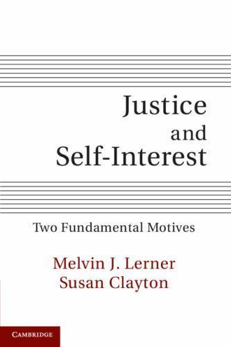 Justice and Self-Interest : Two Fundamental Motives by Melvin J. Lerner ...
