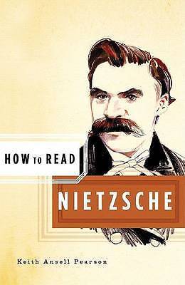 How to Read Nietzsche by Simon Critchley and Keith Ansell Pearson (2005 ...