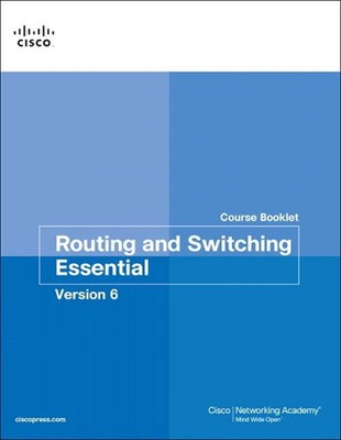 Routing and Switching Essentials v6 Course Booklet by Cisco Networking ...