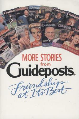 More Stories from Guideposts : Friendship at Its Best by Guideposts ...