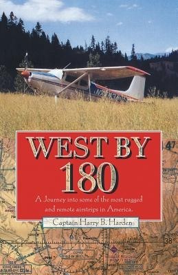 West by 180 Captain Harry B Harden Paperback 9781412063791| eBay