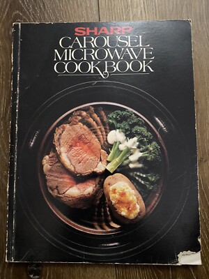 Vintage 1981 Sharp Carousel Microwave Recipes Cooking Cookbook Cook ...