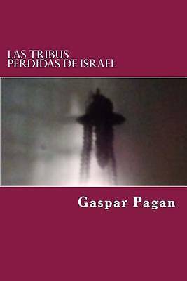 Las Tribus Perdidas de Israel: Vida de Jesus by Sir Gaspar Edwin Pagan ...
