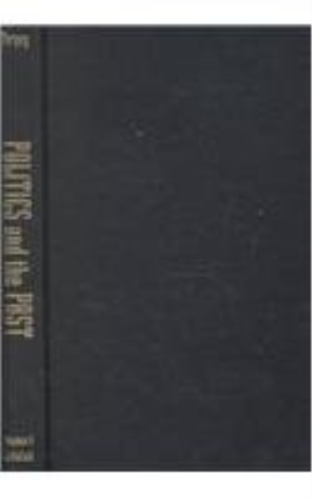 John Torpey Politics and the Past (Hardback) World Social Change (US ...