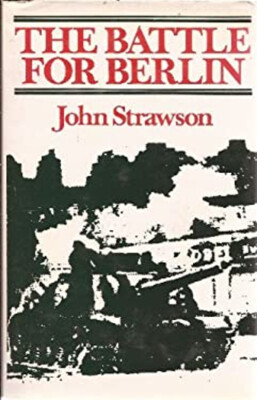 The Battle for Berlin Hardcover John Strawson 9780684138084 | eBay