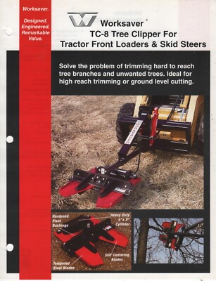 WORKSAVER TC-8 TREE CLIPPER TC8-FL TRACTOR FRONT LOADER TC8-SS SKID ...