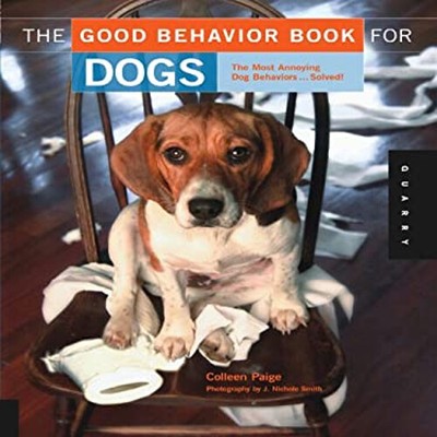 The Good Behavior Book for Dogs : The Most Annoying Dog Behaviors ...