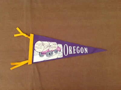 Vintage Oregon Pennant "600 Years Old And 6 Hrs To Fall" | eBay