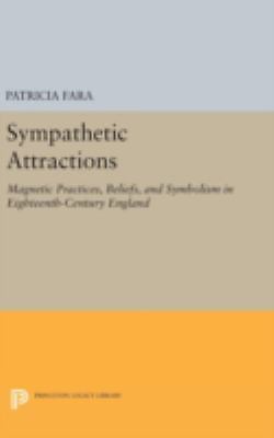 Princeton Legacy Library: Sympathetic Attractions : Magnetic Practices ...