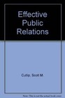 Effective Public Relations - Hardcover By Cutlip, Scott M - GOOD ...