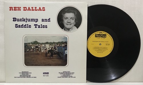 Rex Dallas ‎– Buckjump And Saddle Tales - 1981, Hadley Records ‎– HLP ...