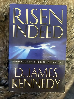 Risen Indeed Evidence for the Resurrection by D. James Kennedy | eBay