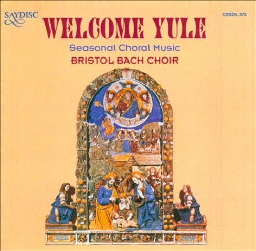 Welcome Yule: Choral Music for Season of Christmas by VARIOUS ARTISTS ...