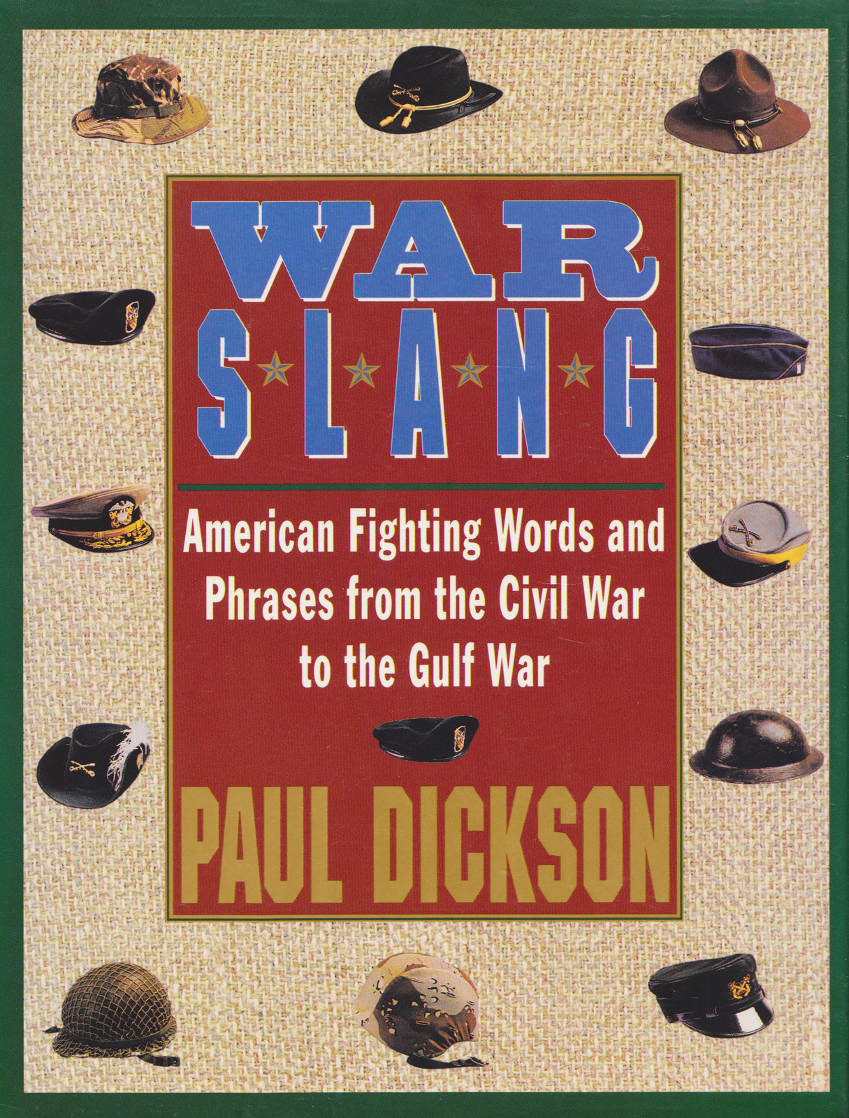 WAR SLANG: Fighting Words & Phrases, Civil War - Gulf War by Dickson ...